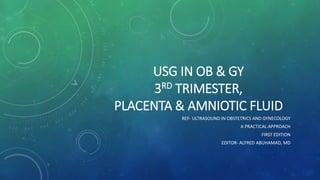 Usg in third trimester, placenta and amniotic fluid | PPTX