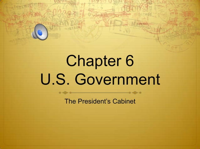 The President's Cabinet-US GOVERNMENT CHPT 6 | PPTX