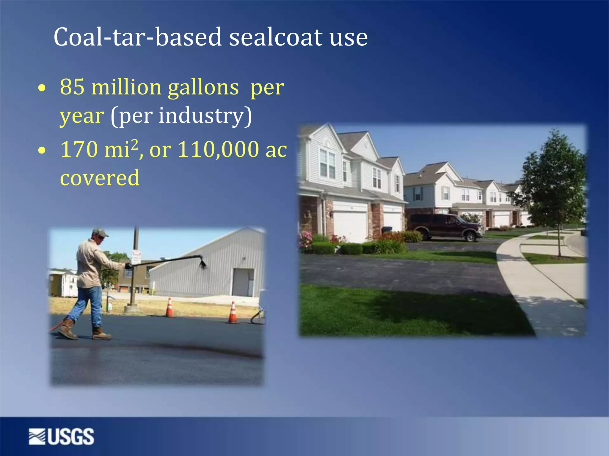 Coal Tar Based Pavement Sealcoat: Health and Environmental Overview | PPTX