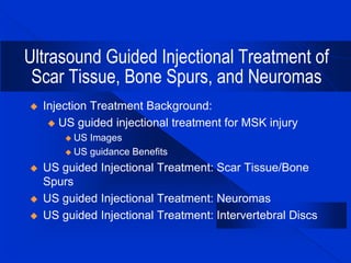 Ultrasound Guided Injectional Treatment of Scar Tissue, Bone Spurs, and ...