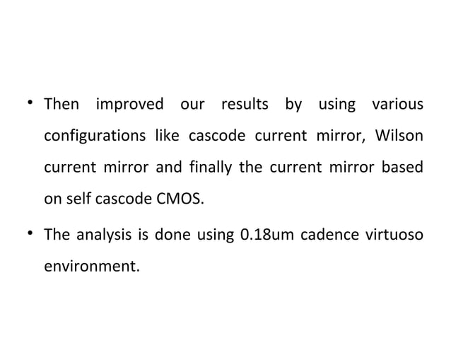 Design of optimum self cascode low voltage current mirror | PPT | Cameras and Camcorders ...