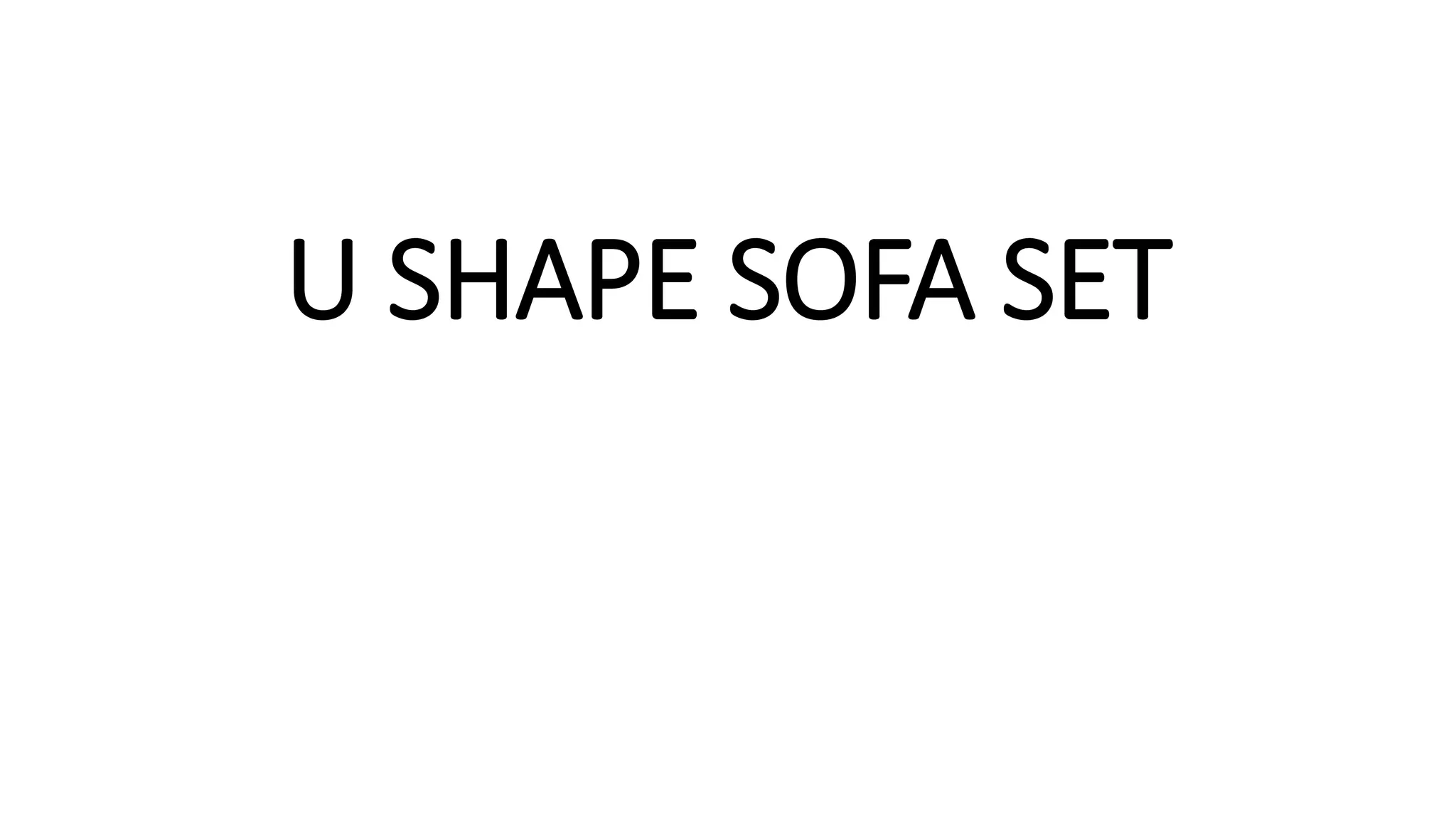 U Shape Sofa Set Ppt
