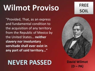 David Wilmot Quotes