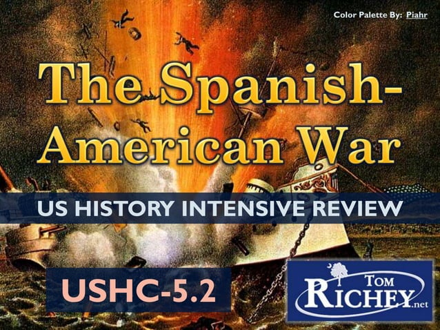 The Spanish-American War (USHC 5.2) | PPTX | Political Issues & policy ...