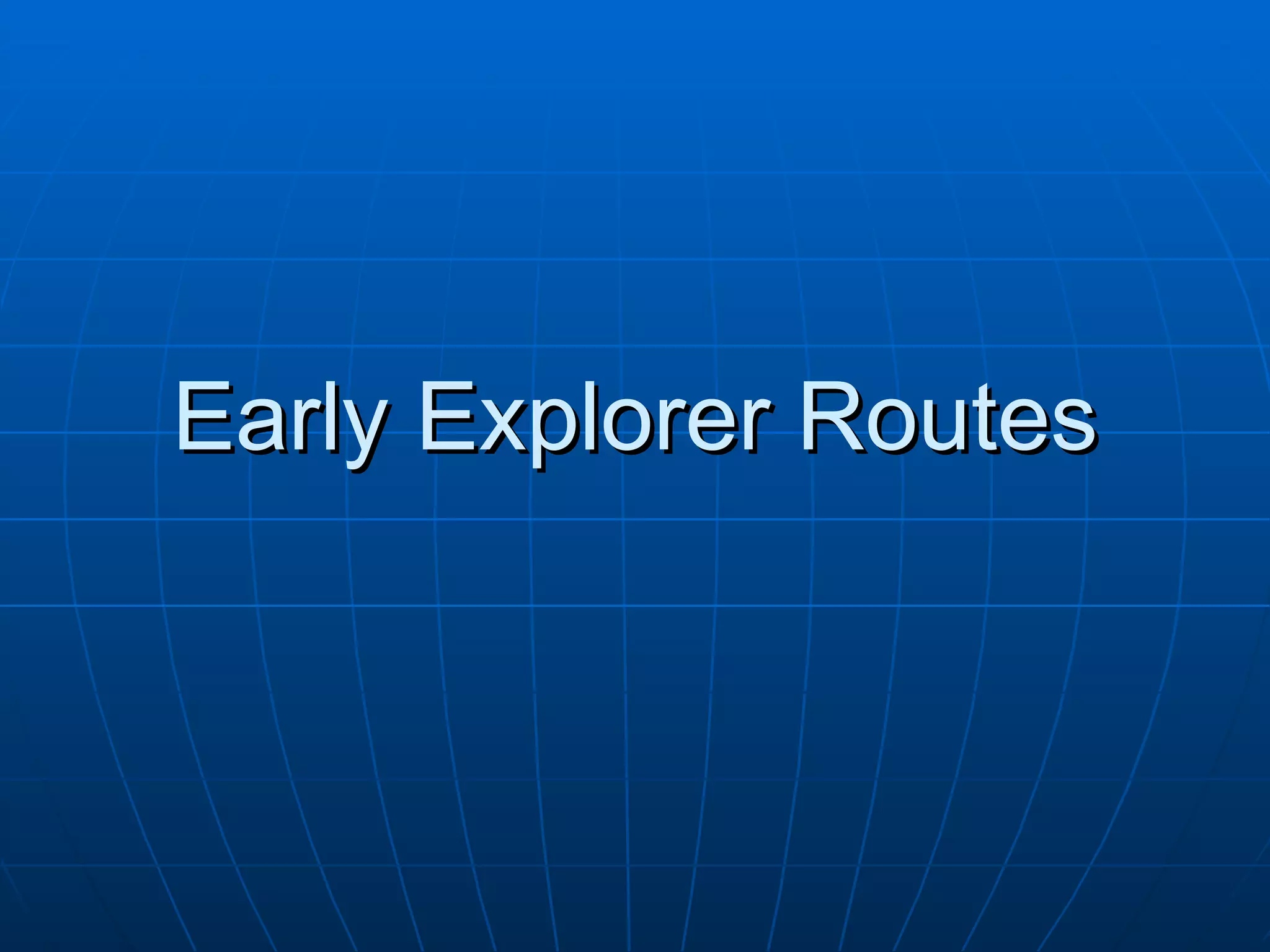 Early Explorers | PPT