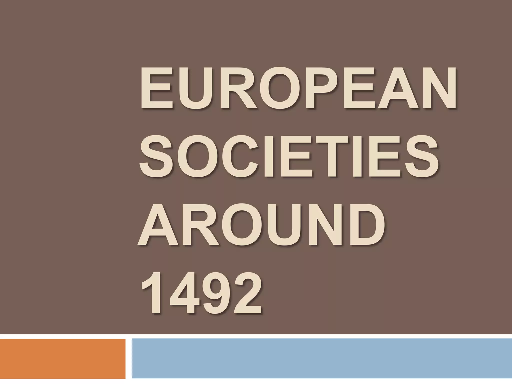 Us hist european societies around 1492 | PPTX
