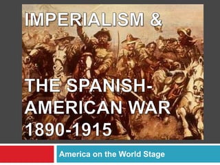 American Imperialism Spanish American War