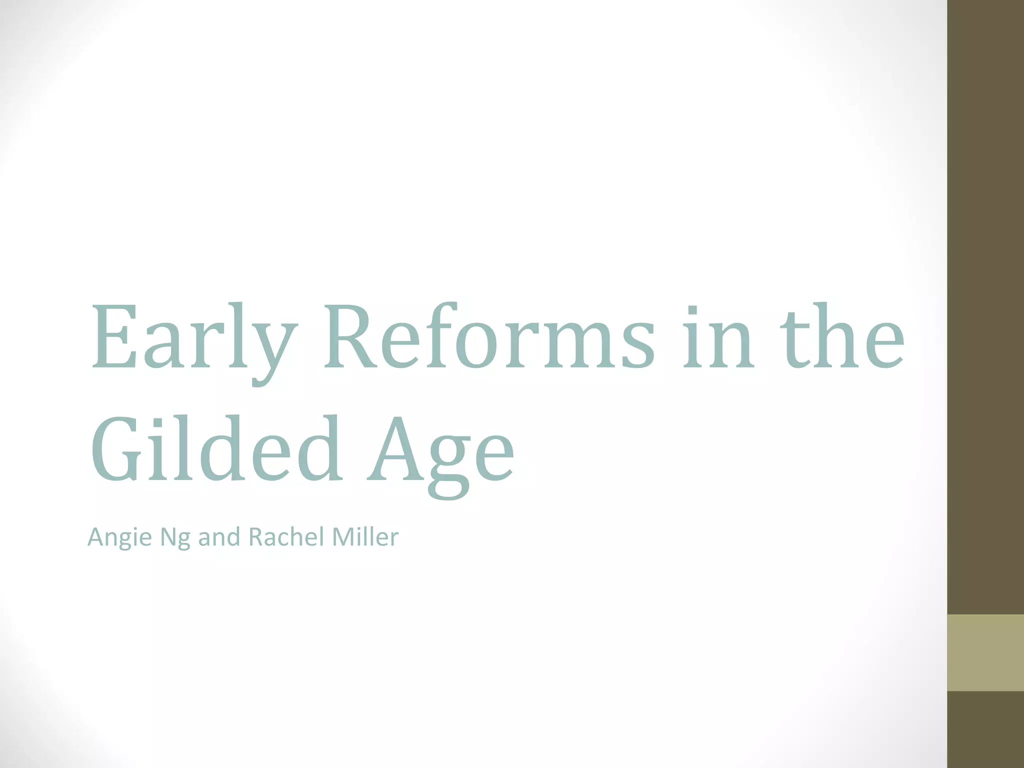 Gilded Age/ Politics & Reform | PPT