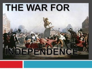 Us history the war for independence | PPTX