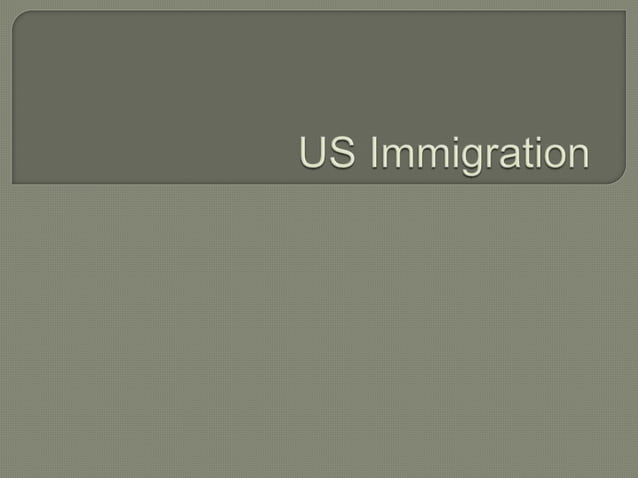 Us immigration | PPT