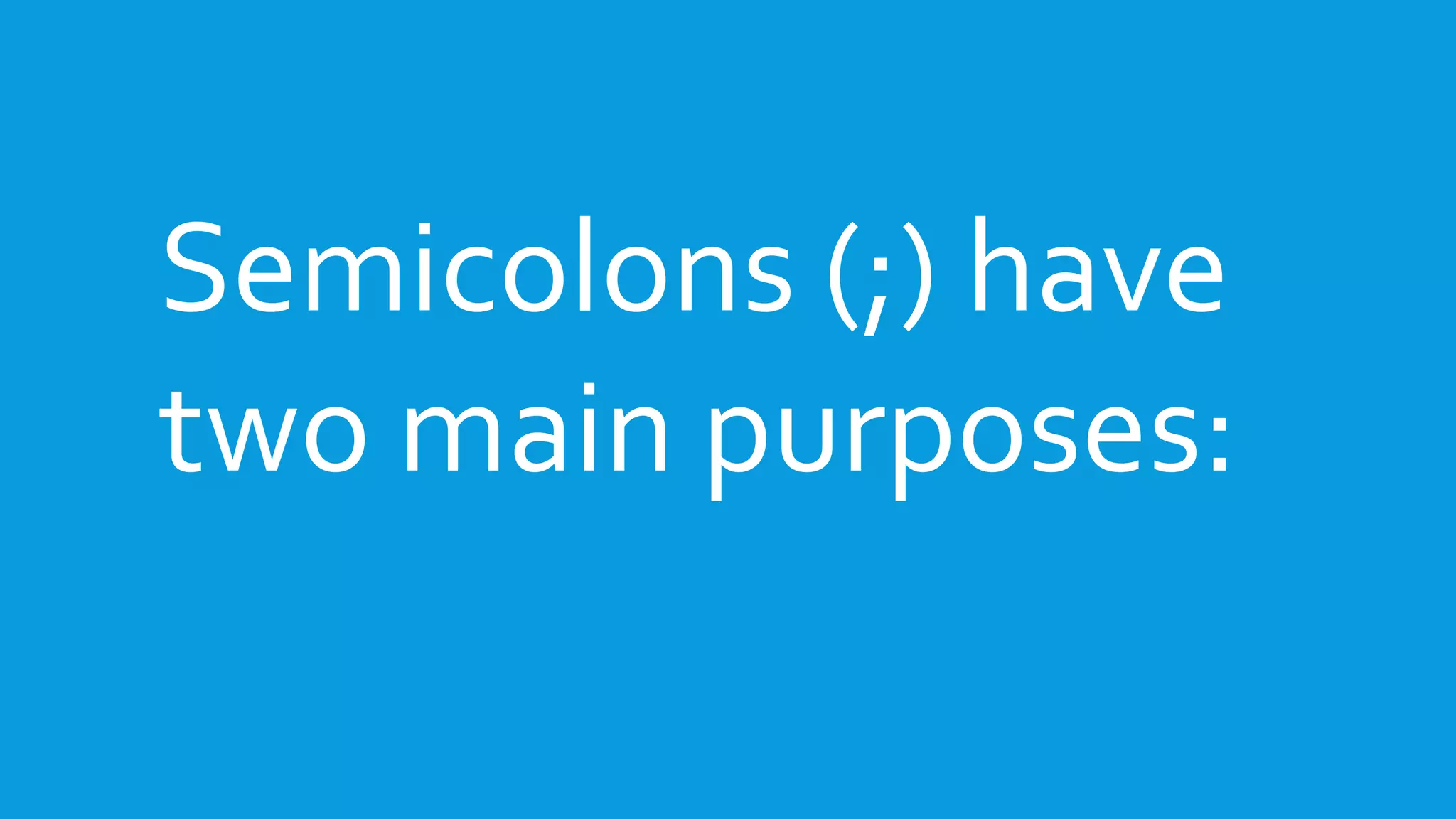 Semicolons: Not Just for Winky Faces ;) | PPTX