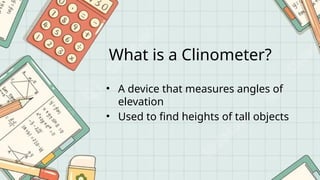 Using-a-DIY-Clinometer--Measuring-Heights-with-Trigonometry.pptx