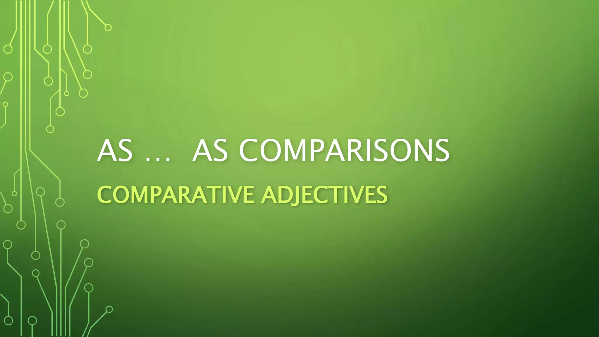 using-asas-comparisions-comparative-adjectives-grammar-guides_135249.pptx