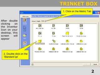 Using AutoDesk Inventor to create a Trinket box | PPT | 3-D Graphics | Computer Software and ...