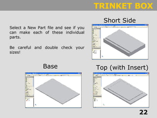 Using AutoDesk Inventor to create a Trinket box | PPT