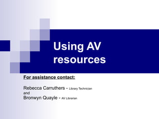 Using Av Resources Presentation | PPT