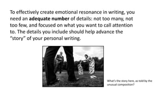 Using Details to Create Emotional Resonance | PPTX