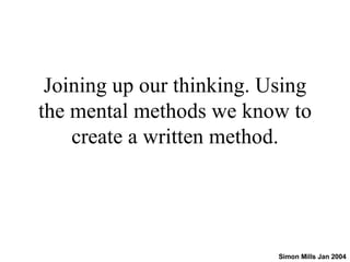 Using mental methods to construct a standard written method for ...