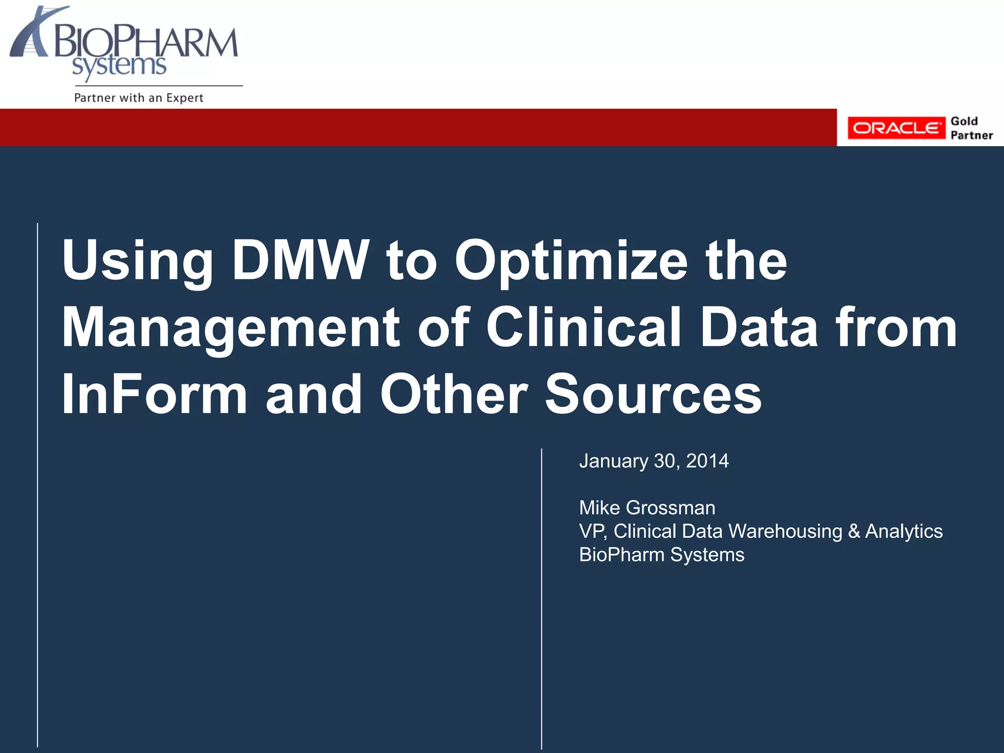 Using Oracle Health Sciences Data Management Workbench to Optimize the ...
