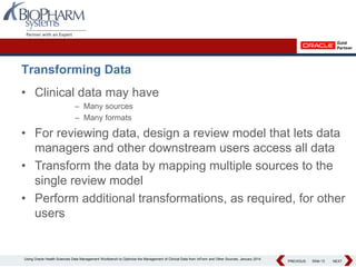 Using Oracle Health Sciences Data Management Workbench to Optimize the ...