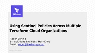 Using Sentinel Policies Across Multiple Terraform Cloud Organizations | PPT