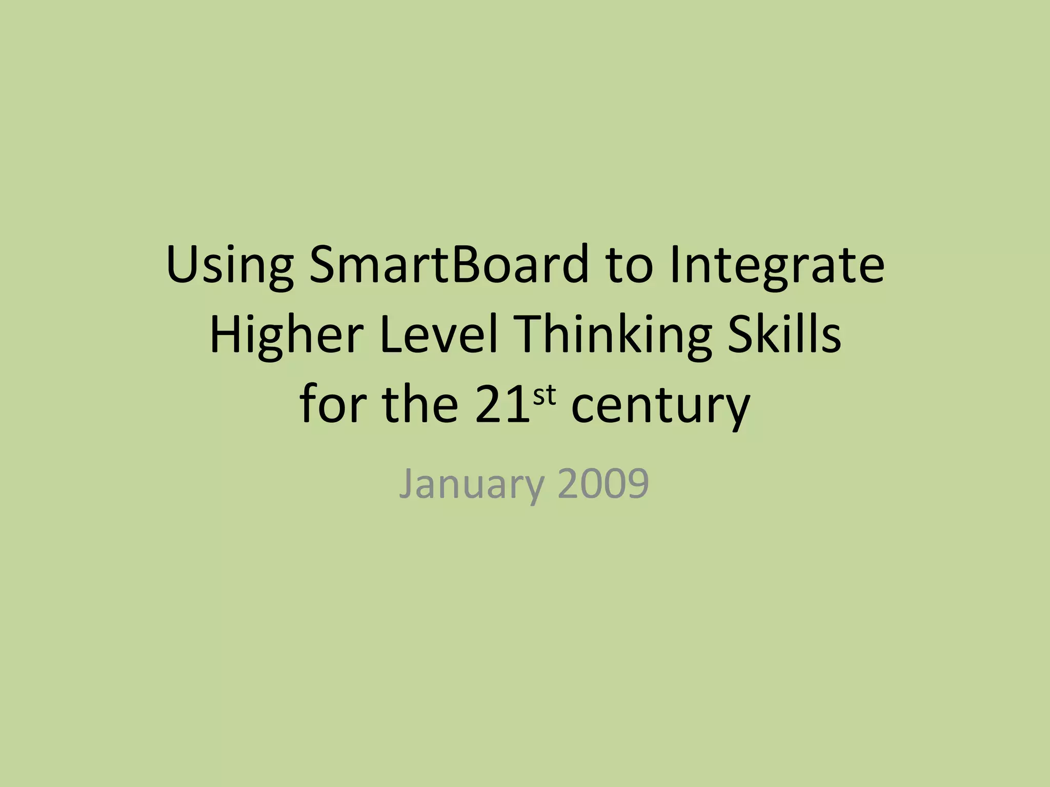 Using Smart Boards For Higher Level Thinking Skills | PPT
