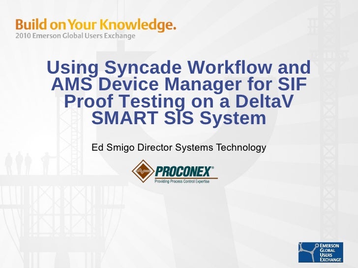 Using Syncade Workflow And Ams Device Manager For Sif Proof Testing O