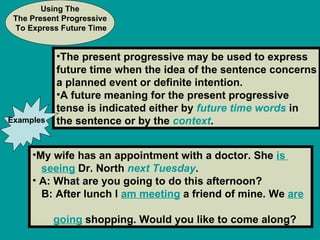 Using The Simple Present And The Present Progressive To Express Future ...