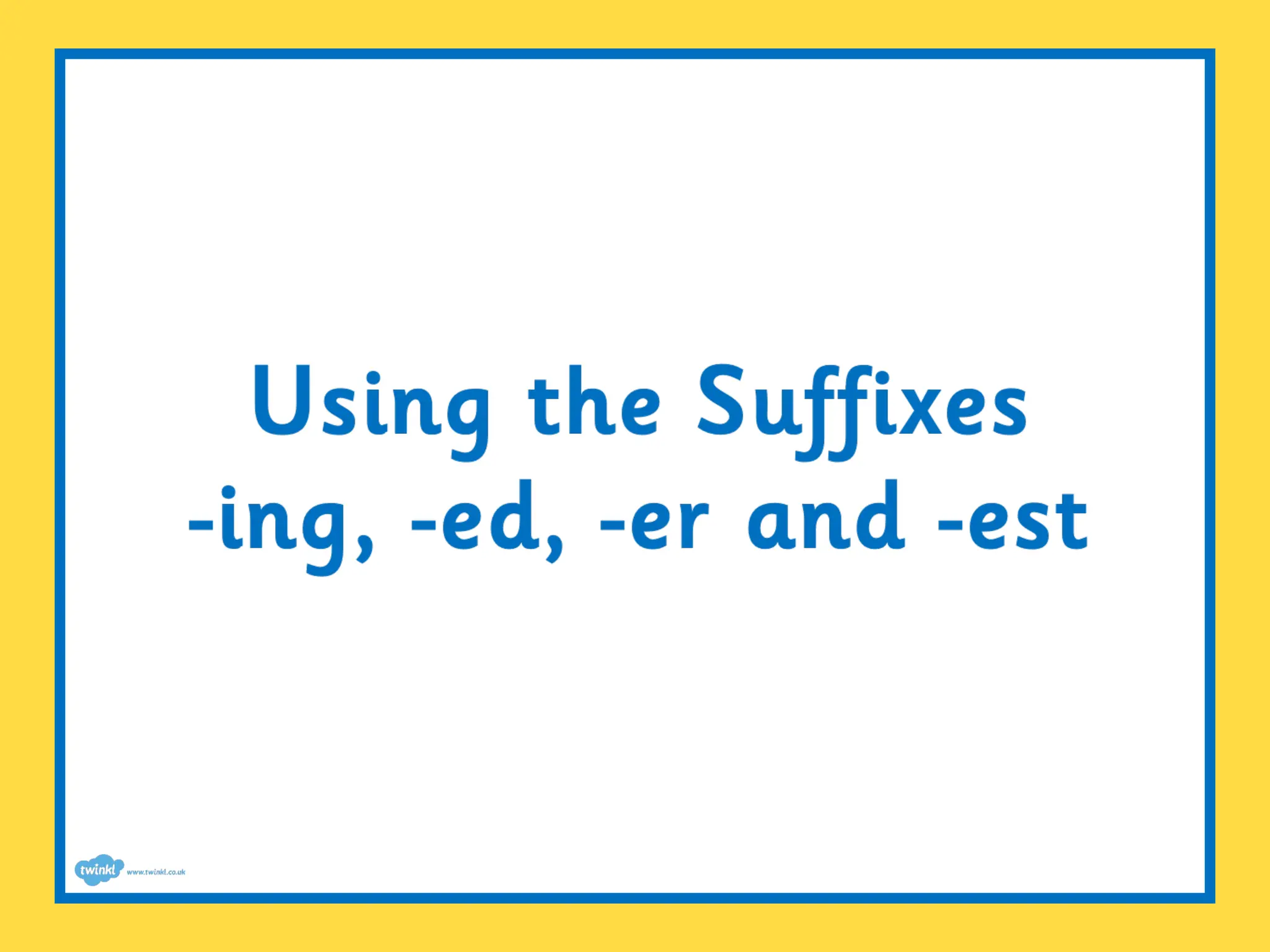 Using-the-Suffixes-ing-er-est-and-ed-PowerPoint-Friday.ppt