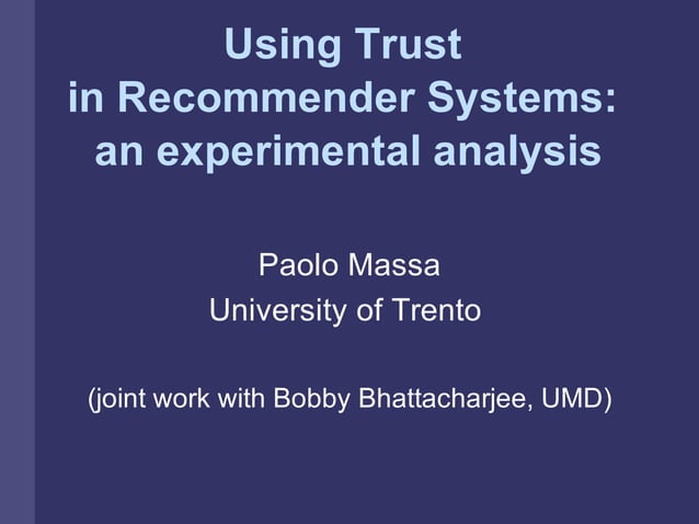 Using Trust In Recommender Systems An Experimental Analysis Ppt