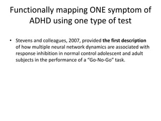 ADHD as a model for understanding neural network dynamics | PPTX