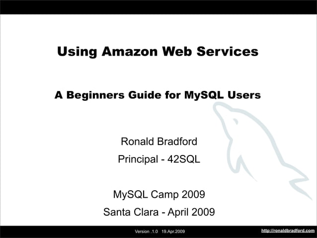 Getting started with MySQL on Amazon Web Services | PPT