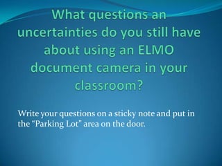 Using an elmo document camera in the classroom powerpoint | PPTX