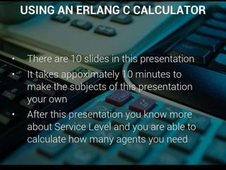 Using an erlang c calculator | PPTX