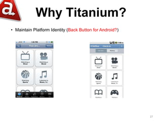 Using Appcelerator Titanium to build native android apps without the native pain | PPT