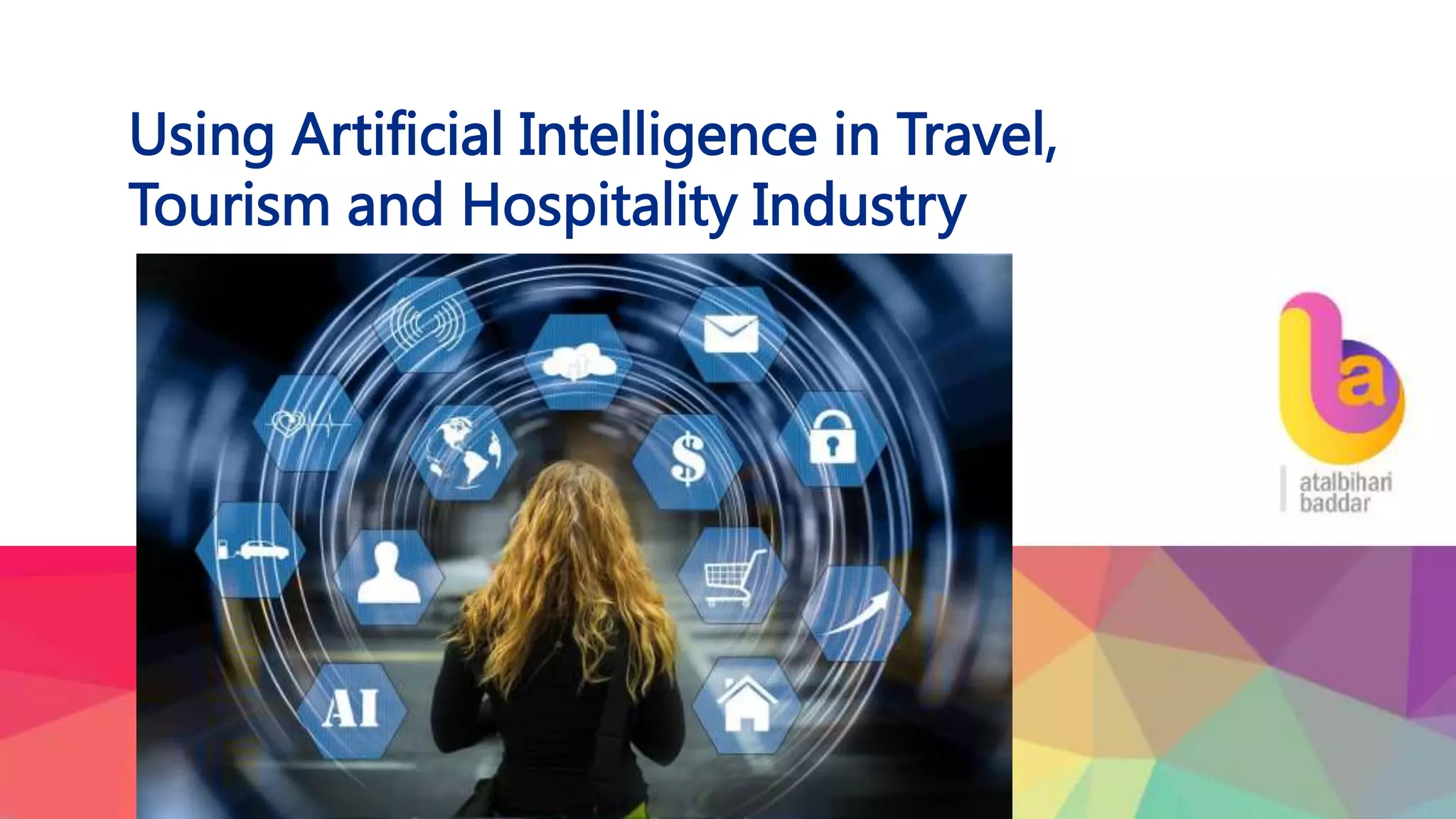 Using artificial intelligence in travel, tourism and hospitality ...