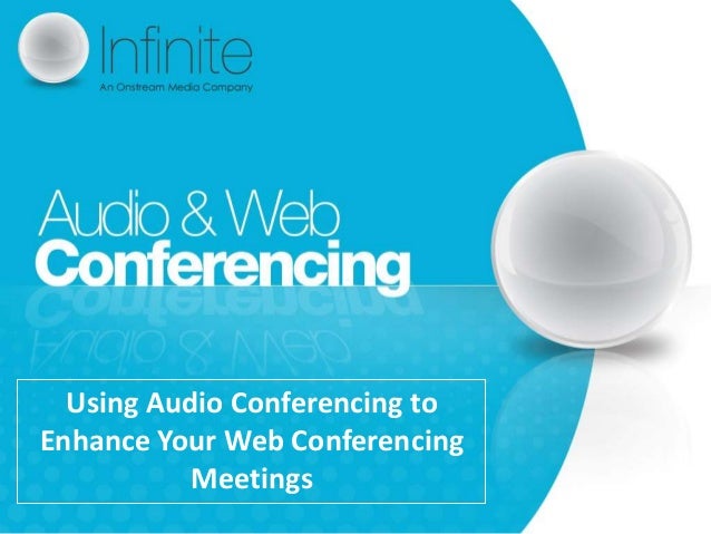 Using audio conferencing to enhance your web conferencing meetings
