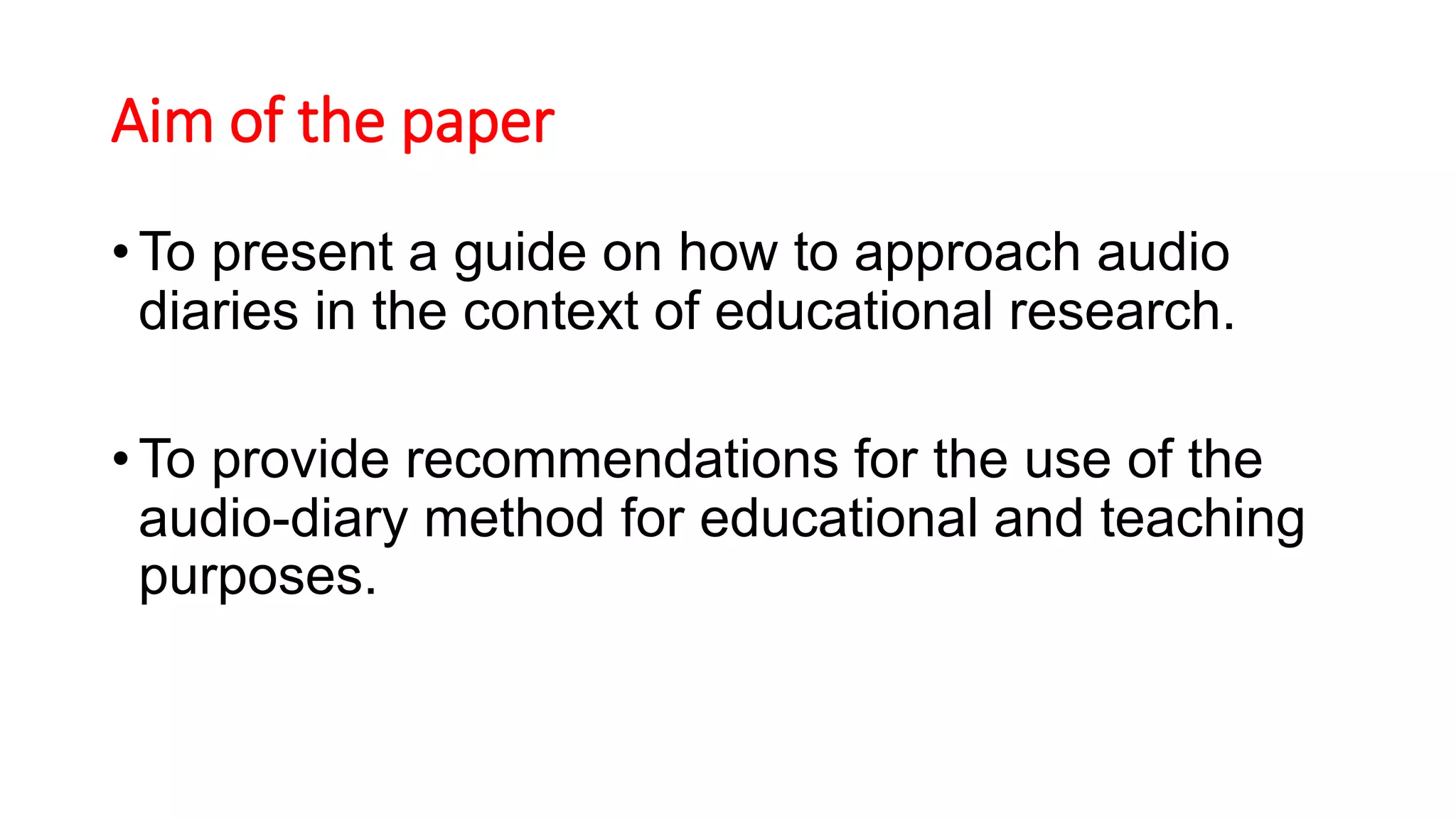 USING AUDIO DIARIES FOR RESEARCH AND EDUCATION.pptx