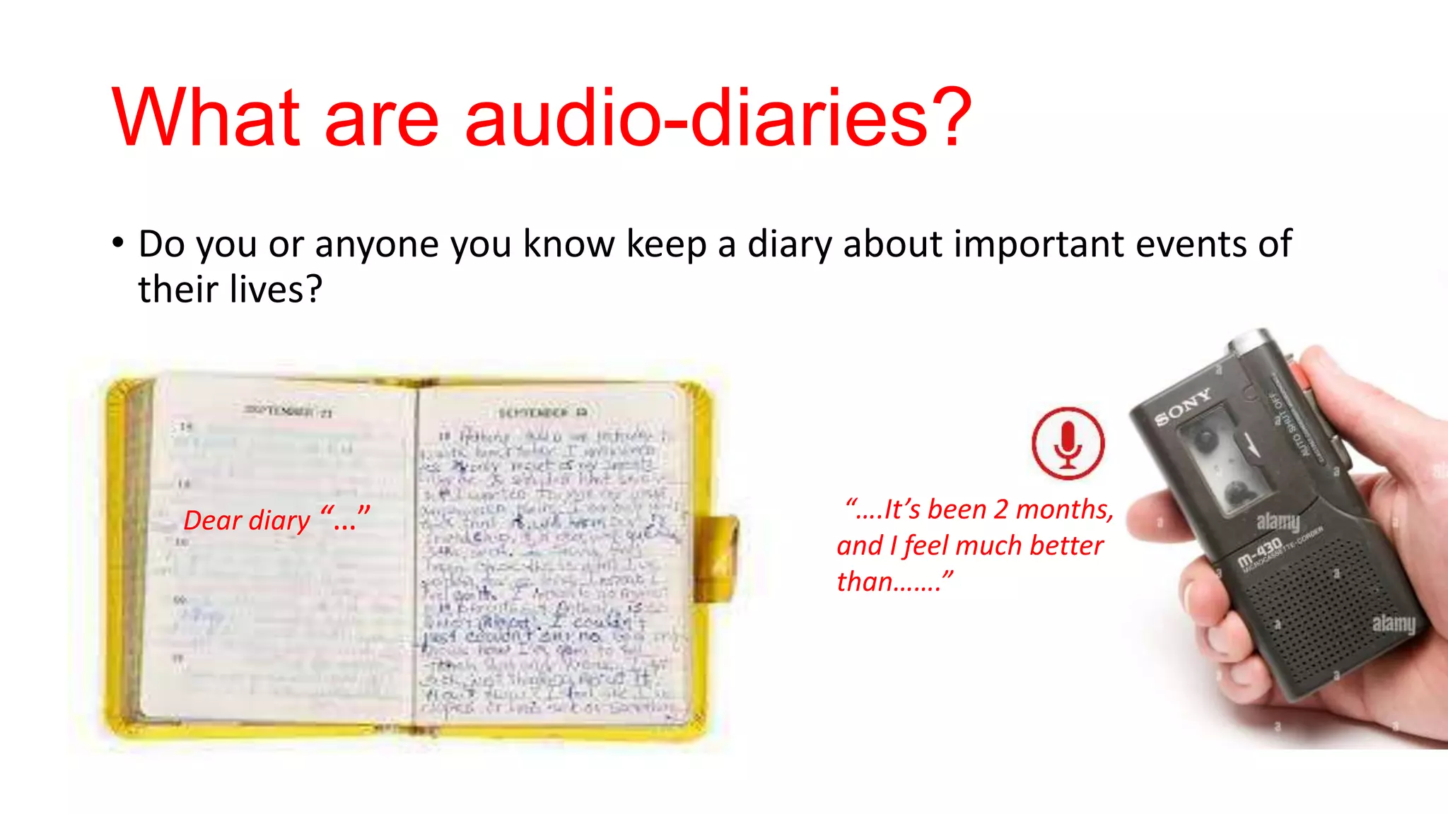 USING AUDIO DIARIES FOR RESEARCH AND EDUCATION.pptx