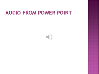 Using audio in power point1 | PPT