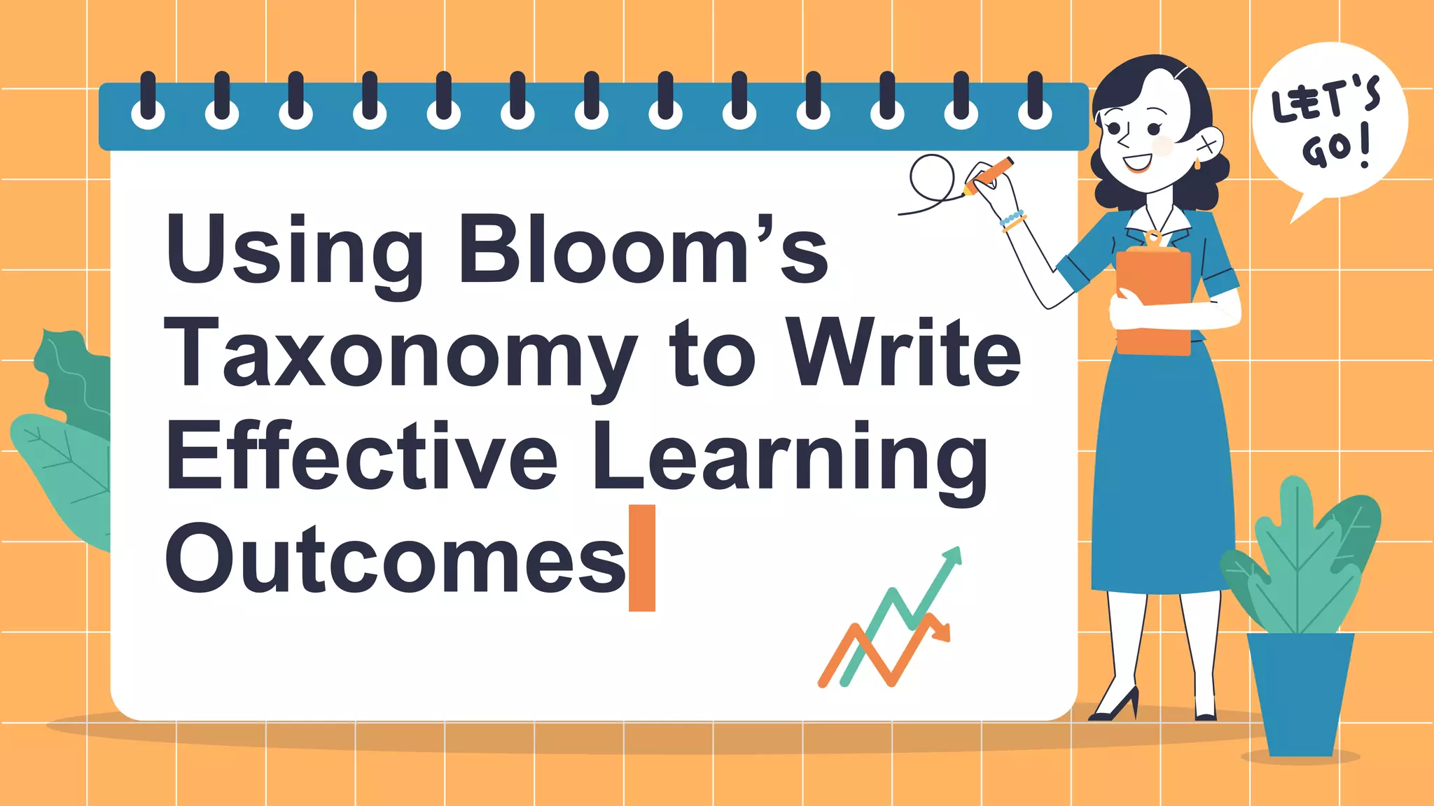 Using Bloom’s Taxonomy to Write Effective Learning Outcomes.pptx