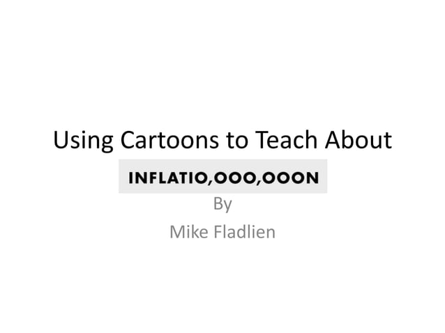 Using cartoons to teach about inflation | PPTX