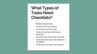 Using Checklists to Increase Consistency and Productivity in ...