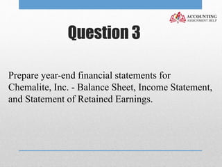 Using Chemalite, Inc. to Learn Financial Accounting Principles. | PPTX