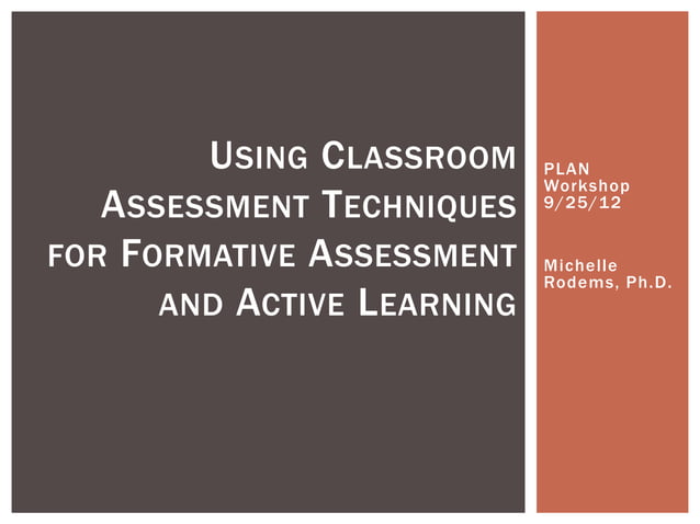 Using Classroom Assessment Techniques | PPTX | Educational Assessment ...