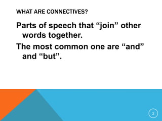 Using connectives | PPT