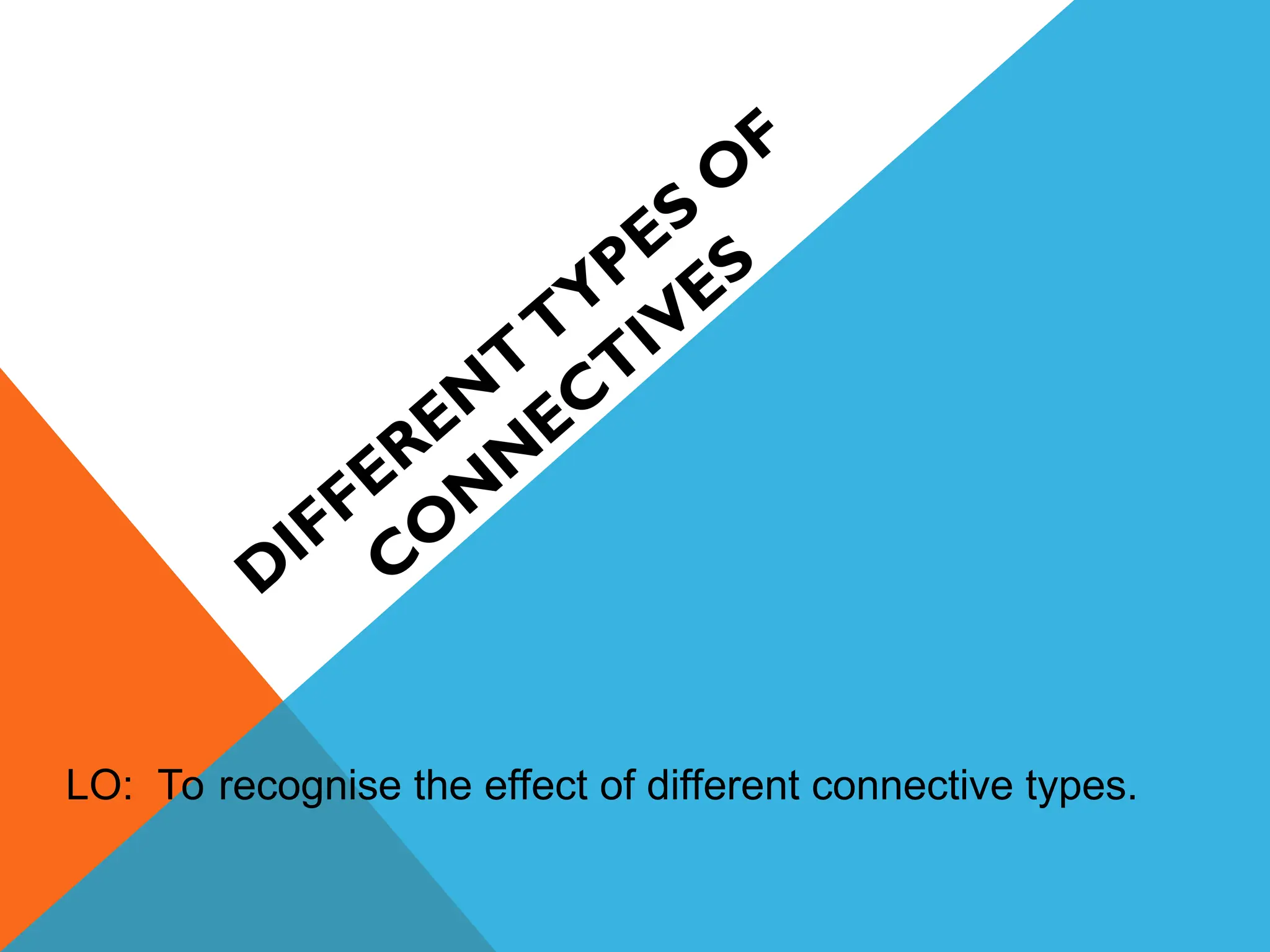 Using_connectives_correctly in writing .ppt