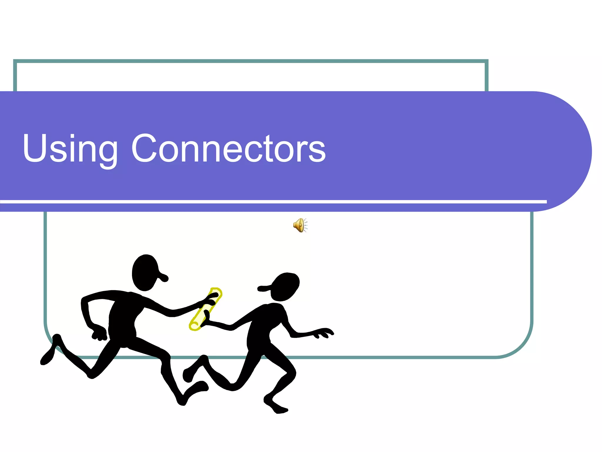 using connectors english.ppt