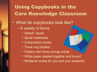 Using Copybooks In the Core Knowledge Classroom | PPT