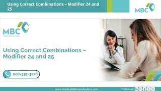 Using Correct Combinations – Modifier 24 and 25.pptx